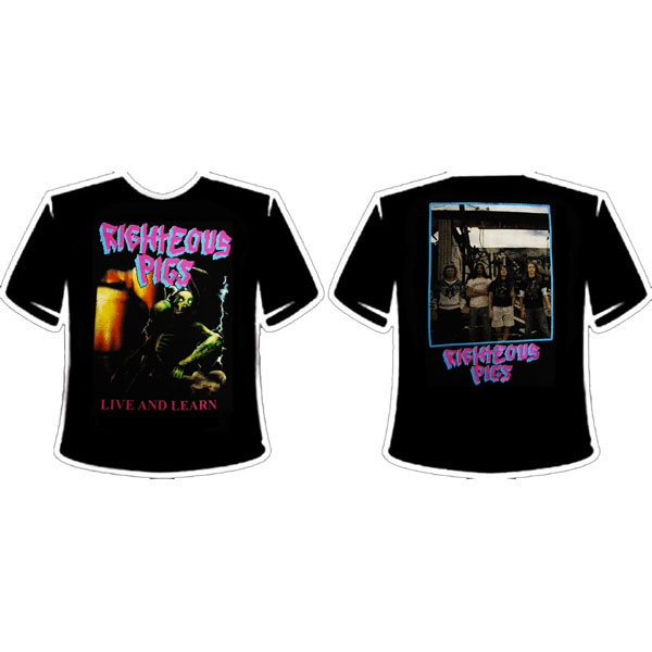 RIGHTEOUS PIGS - LIVE AND LEARN T-SHIRT